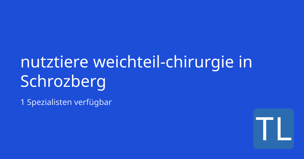 Weichteilchirurgie Tierärzte für Nutztiere in Schrozberg | Spezialisten ...